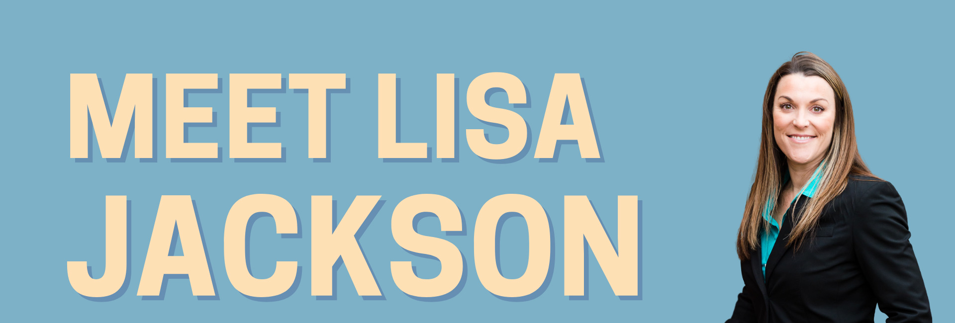 Meet Lisa Jackson of Jackson Nelson, PLLC